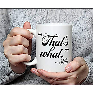 Best Funny Mugs Gift | That's What She Said Quote from The Office Gifts | The Office Merchandise 11 oz Funny Porcelain Coffee Mug is a Prime Mug for Mom, Dad and Friends, Christmas Stocking Stuffer