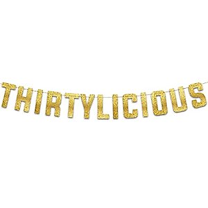Thirtylicious Gold Glitter Banner - Happy 30th Birthday Party Banner - 30th Wedding Anniversary Decorations - Milestone Birthday Party Decorations