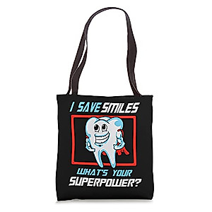 Dental Assistant Student Dentist Save Smiles Superpower Tote Bag