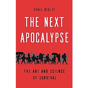 The Next Apocalypse: The Art and Science of Survival