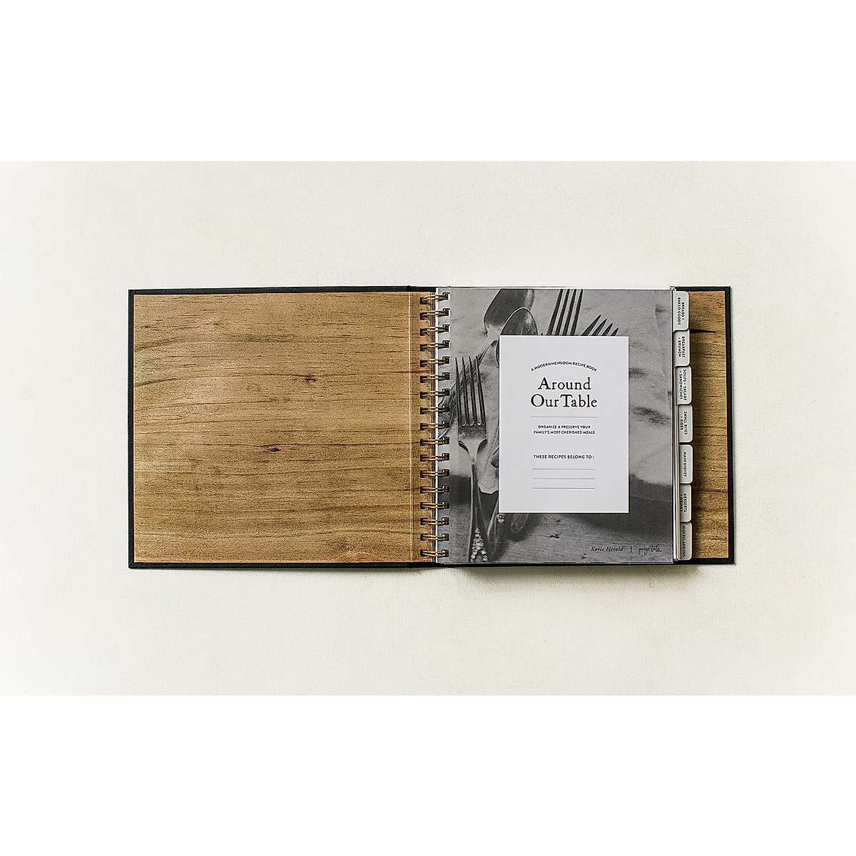 Around Our Table: A Modern Heirloom Recipe Book to Organize and Preserve Your Family's Most Cherished Meals (Heirloom Story Books and Guided Journals)