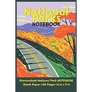 National Parks Notebook: Shenandoah National Park NOTEBOOK Blank Paper | 80 Pages | 6 in x 9 in