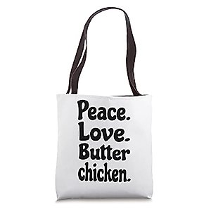 Peace Love Butter Chicken Sauce Funny Indian Food Lover Meme Tote Bag