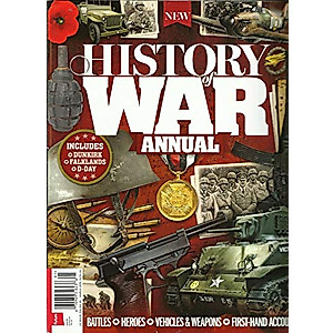 HISTORY OF WAR ANNUAL MAGAZINE, VEHICLES & WEAPONS * ISSUE, 2018 NO,3.
