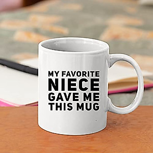 My Favorite Niece Gave Me This Mug Funny Gifts For Aunts And Uncle Birthday Celebration Worlds Best Aunt Appreciation Coffee Mug 11 oz