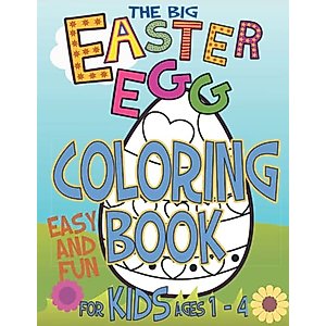 The Big Easy Easter Egg Coloring Book For Ages 1-4: Fun To Color And Cut Out! A Great Toddler and Preschool Scissor Skills Building Easter Basket ... (My 1st Easter Coloring (Colouring) Book)