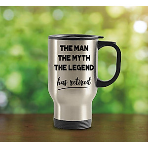SpreadPassion The Man The Myth The Legend has Retired Travel Mug - Retirement Gifts - Novelty Birthday Gift Idea