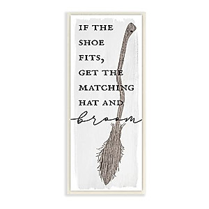 Stupell Industries If Shoe Fits Get Matching Broom Halloween Phrase Wall Plaque, 7 x 17, White