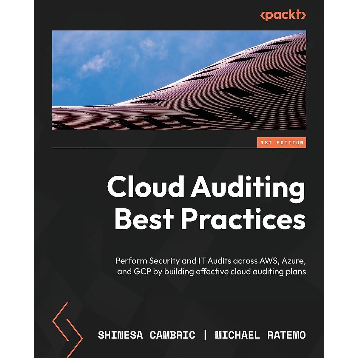 Cloud Auditing Best Practices: Perform Security and IT Audits across AWS, Azure, and GCP by building effective cloud auditing plans