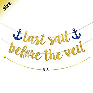 Last Sail Before The Veil Gold Glitter Banner for Nautical Sailor Theme Bachelorette Party Anchor Cruise Banner Decorations