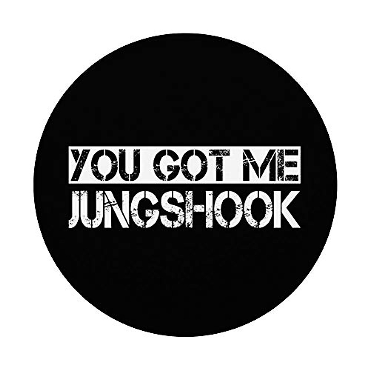 You Got Me Jungshook Design Perfect K- pop Korean PopSockets PopGrip: Swappable Grip for Phones & Tablets