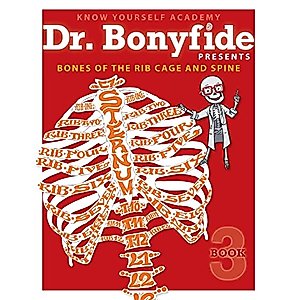 Know Yourself - Bones of the Rib Cage and Spine: Book 3, Human Anatomy for Kids, Best Interactive Activity Workbook to Teach the Skeletal System of the Human Body, Ages 8-12