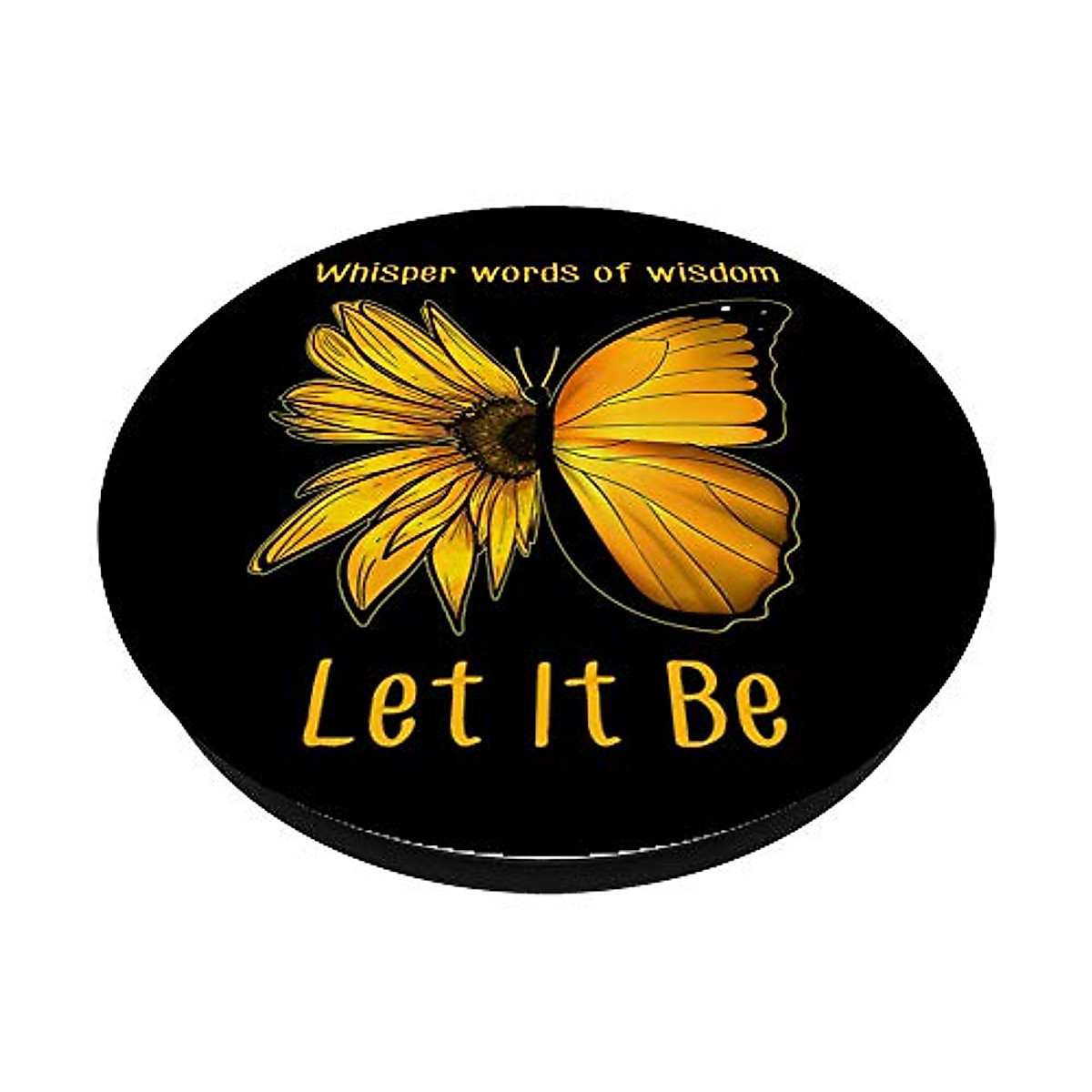Let It Be Whisper Words of Wisdom - Sunflower Butterfly PopSockets Grip and Stand for Phones and Tablets