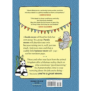 There Are Moms Way Worse Than You: Irrefutable Proof That You Are Indeed a Fantastic Parent