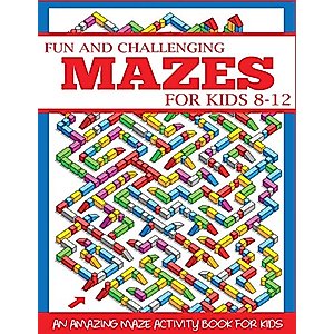 Fun and Challenging Mazes for Kids 8-12 (Maze Books for Kids)