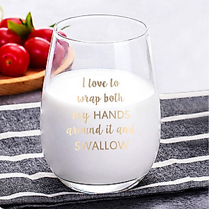 Bachelorette Wine Glass for Women, I Love to Wrap Both My Hands around It and Swallow Funny Stemless Wine Glass for Women Good Friend Wife, 15 Oz