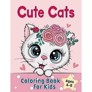 Cute Cats Coloring Book for Kids Ages 4-8: Adorable Cartoon Cats, Kittens & Caticorns (Coloring Books for Kids)