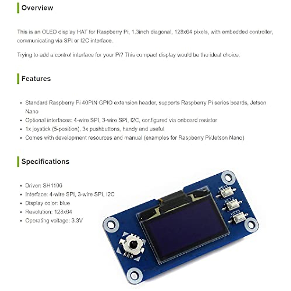 Waveshare 1.3inch OLED Display HAT for Raspberry Pi 128x64 Pixels with Embedded Controller Communicating via SPI or I2C Interface.
