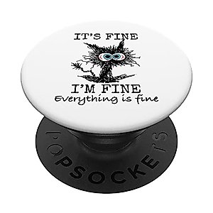 Its Fine I'm Fine Everything is Fine Funny Cat Dad Cat Mom PopSockets Swappable PopGrip