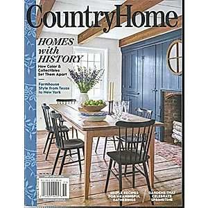COUNTRY HOME MAGAZINE, HOME WITH HISTORY SPRING, 2020 VOL. 41 ISSUE NO. 1