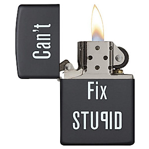 Zippo Can't Fix Stupid Pocket Lighter, Black Matte