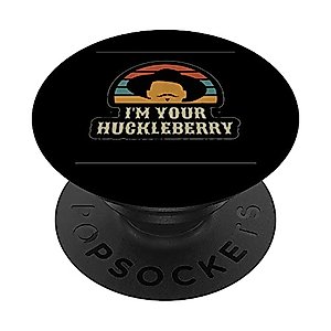 I'm Your Huckleberry PopSockets Swappable PopGrip