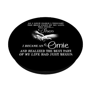 I Became An Omie Best Part Of My Life Funny First Time Omie PopSockets Swappable PopGrip