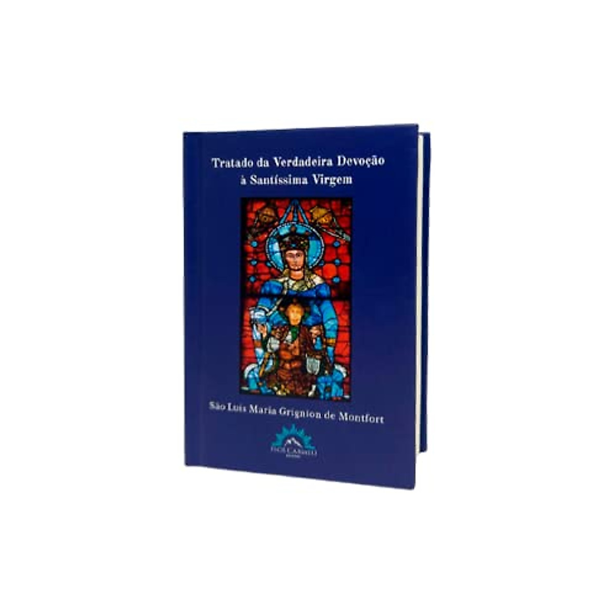 Tratado da Verdadeira Devoção à Santíssima Virgem