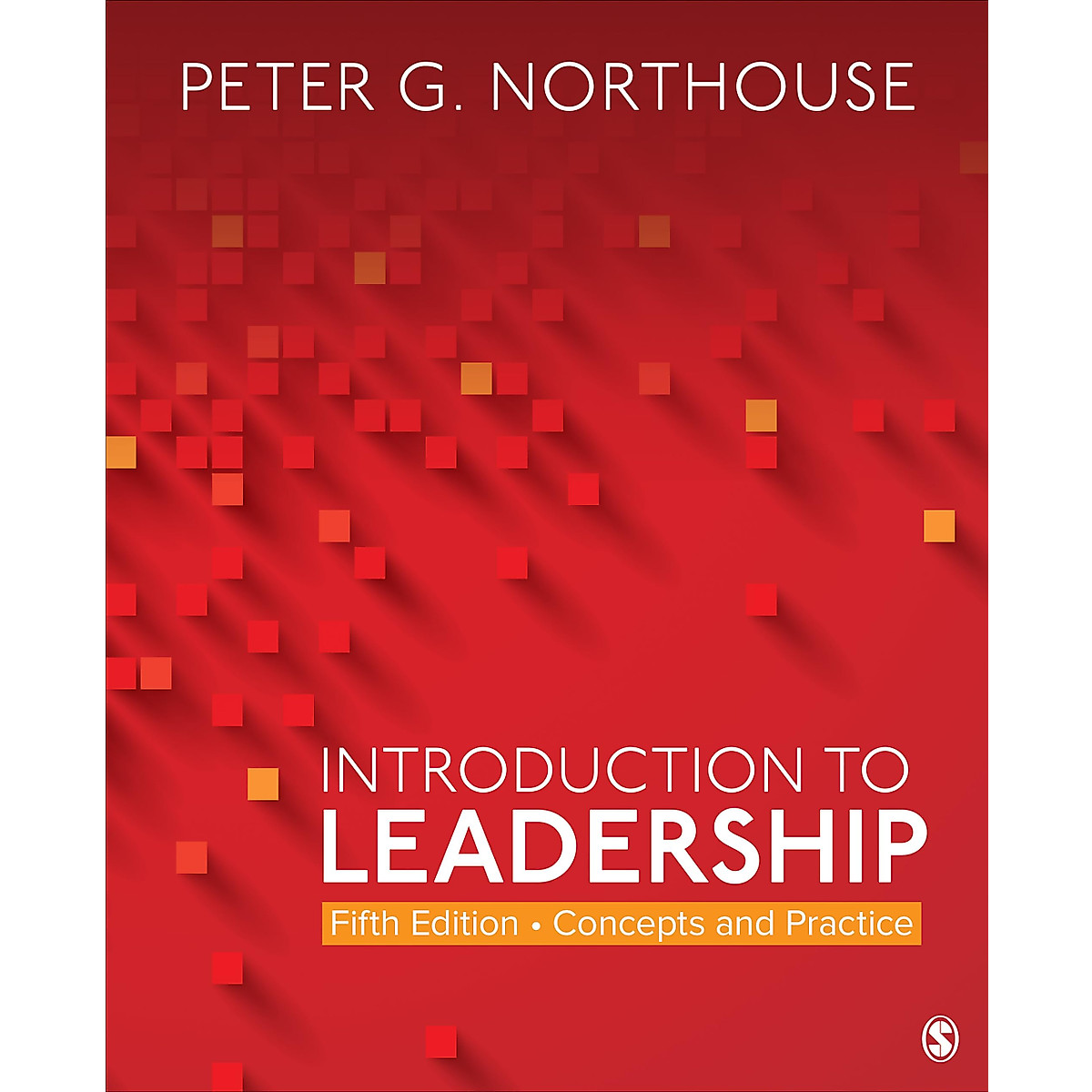 Introduction to Leadership: Concepts and Practice