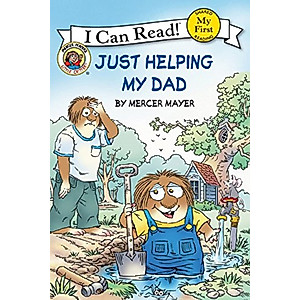 Little Critter: Just Helping My Dad (My First I Can Read)