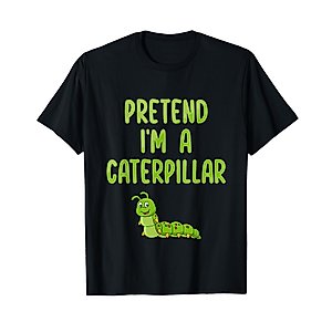 Pretend I'm a Caterpillar Funny Lazy Halloween Costume T-Shirt