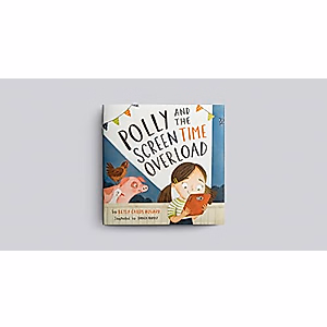 Polly and the Screen Time Overload (TGC Kids)
