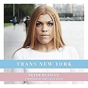 Trans New York: Photos and Stories of Transgender New Yorkers