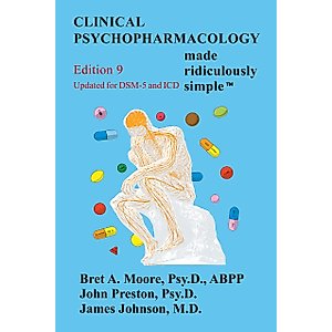 Clinical Psychopharmacology Made Ridiculously Simple