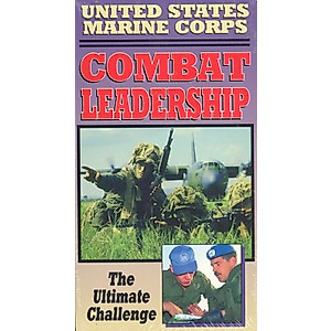 United States Marine Corps: Combat Leadership - The Ultimate Challenge