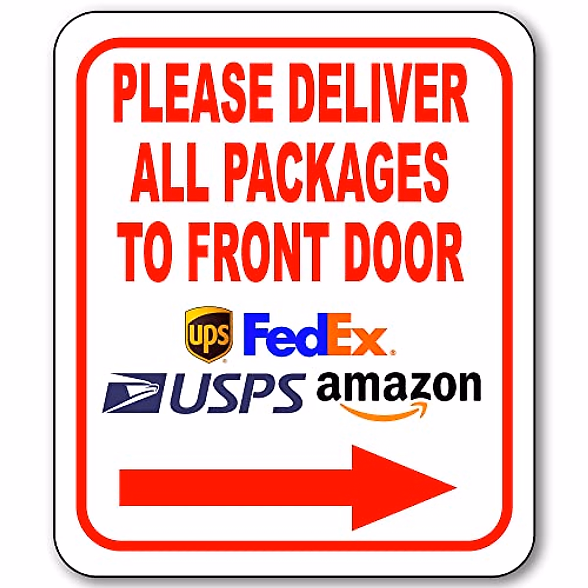 Please Deliver All Packages to Front Door Right Arrow Delivery Sign for Delivery Driver Delivery Instructions for My Packages from Amazon, FedEx, USPS, UPS - Indoor Delivery Signs for Home - 8.5"x10"