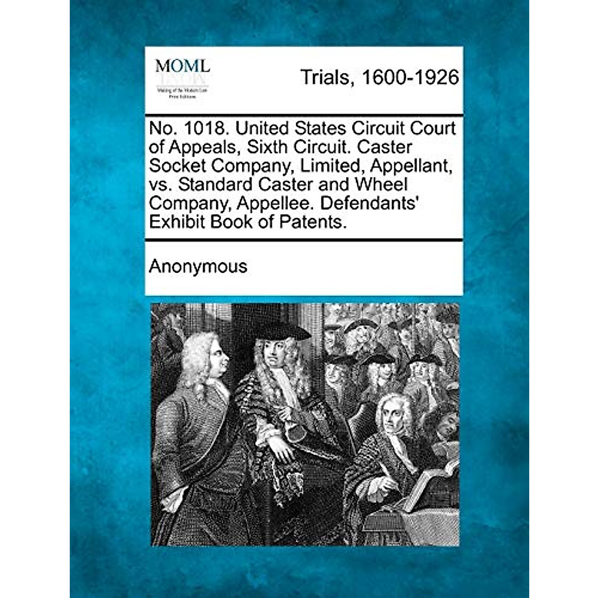 No. 1018. United States Circuit Court of Appeals, Sixth Circuit. Caster Socket Company, Limited, Appellant, vs. Standard Caster and Wheel Company, Appellee. Defendants' Exhibit Book of Patents.
