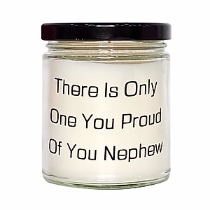 Nephew Gifts for Uncle, There is Only One You Proud of You Nephew, Joke Nephew Scent Candle, from, Appreciation, Family, Friends, Loved Ones