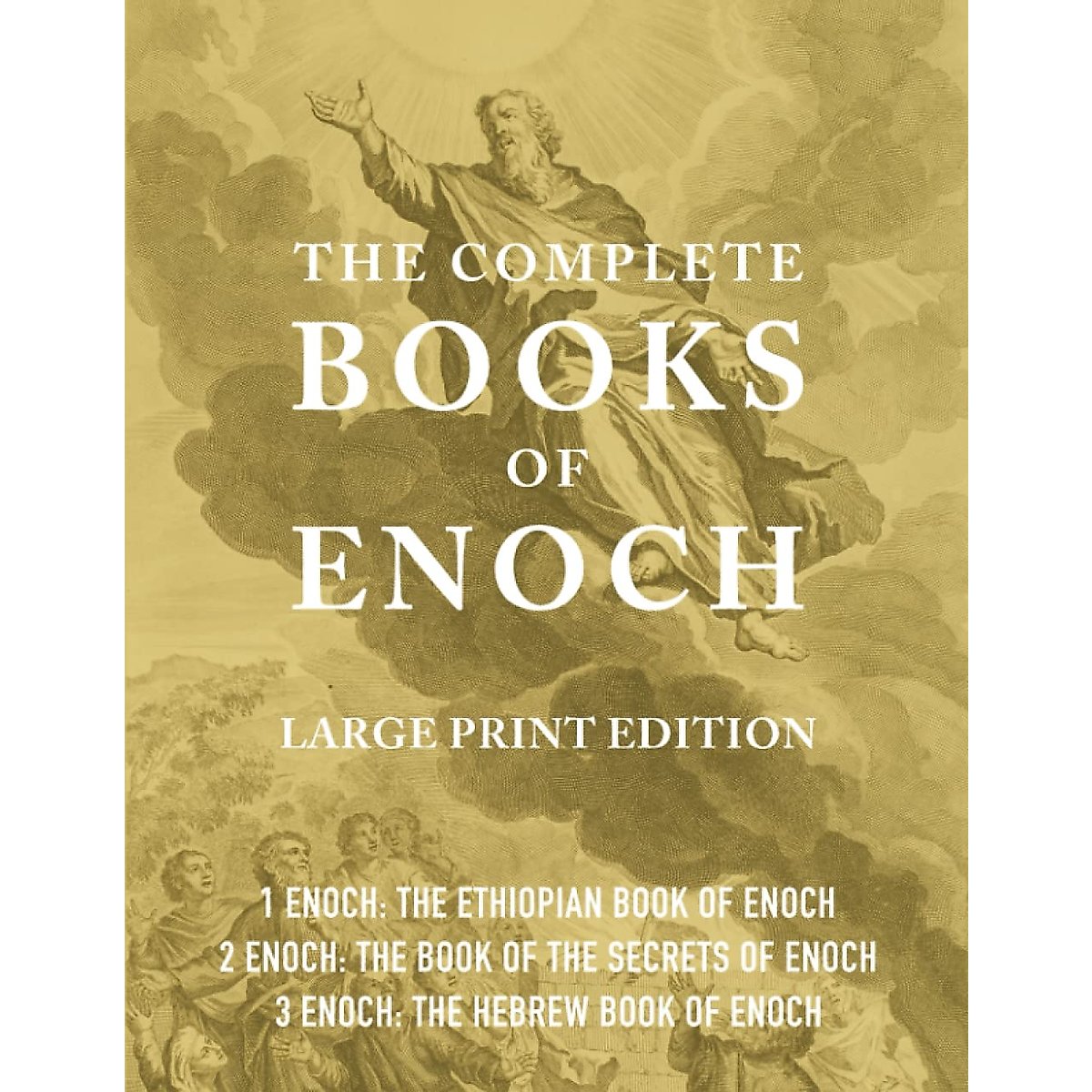 The Complete Books of Enoch (Annotated): Large Print Collectors Edition
