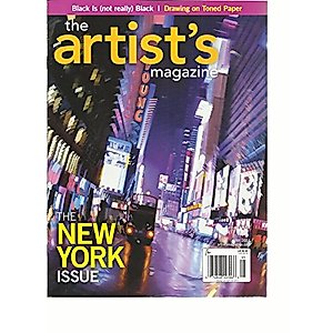 THE ARTIST'S MAGAZINE, MAY, 2016 THE NEW YORK ISSUE BLACK IS NOT REALLY BLACK