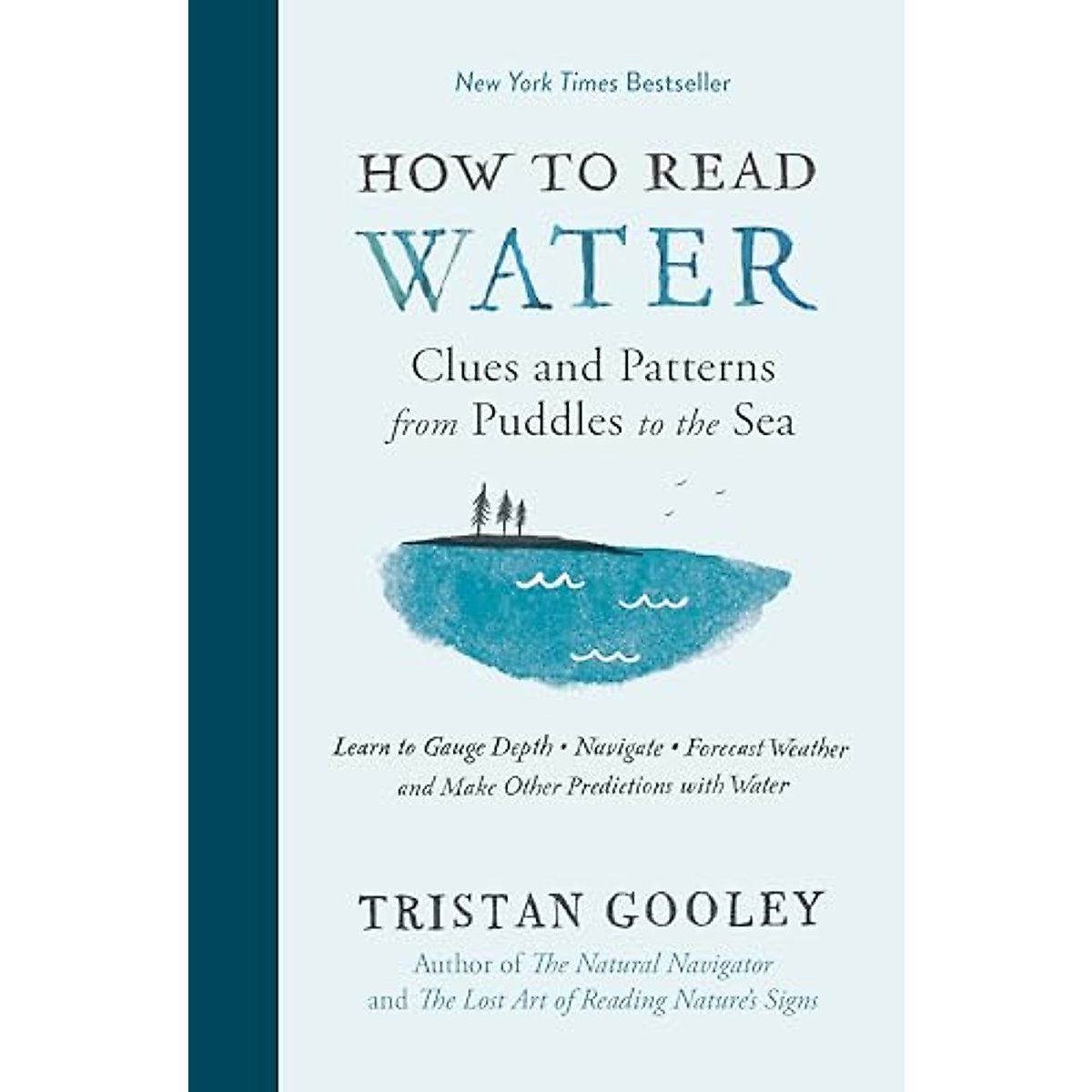 How to Read Water: Clues and Patterns from Puddles to the Sea (Natural Navigation)