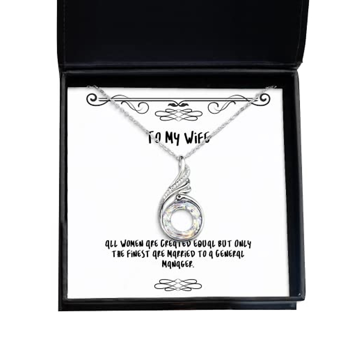 Fancy Wife, All Women are Created Equal but Only The Finest are Married to a General, Wife Rising Phoenix Necklace from Husband