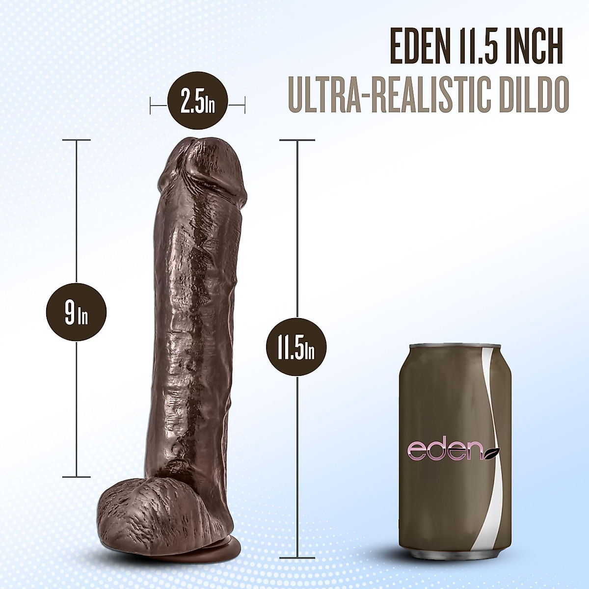 Eden Adult Sex Toys - Realistic Monster Dildo - 11.5 Inch Long - Lifelike Huge Thick Penis with Strong Suction Cup - Harness Compatible for Vaginal Anal G Spot Stimulation - Women Men & Unisex - Brown
