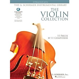 The Violin Collection - Intermediate Level Book/Online Audio (G. Schirmer Instrumental Library)