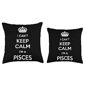 Funny Pisces Zodiac Sign Gift for Men & Women I Can't Keep Calm I'm A Pisces Throw Pillow, 16x16, Multicolor