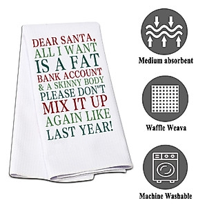G2TUP Funny Christmas Santa Kitchen Towel, Dear Santa All I Want is A Fat Bank Account & Skinny Body Dish Towel, Christmas Decor White Hand Towel, Housewarming Gift (Dear Santa KT)