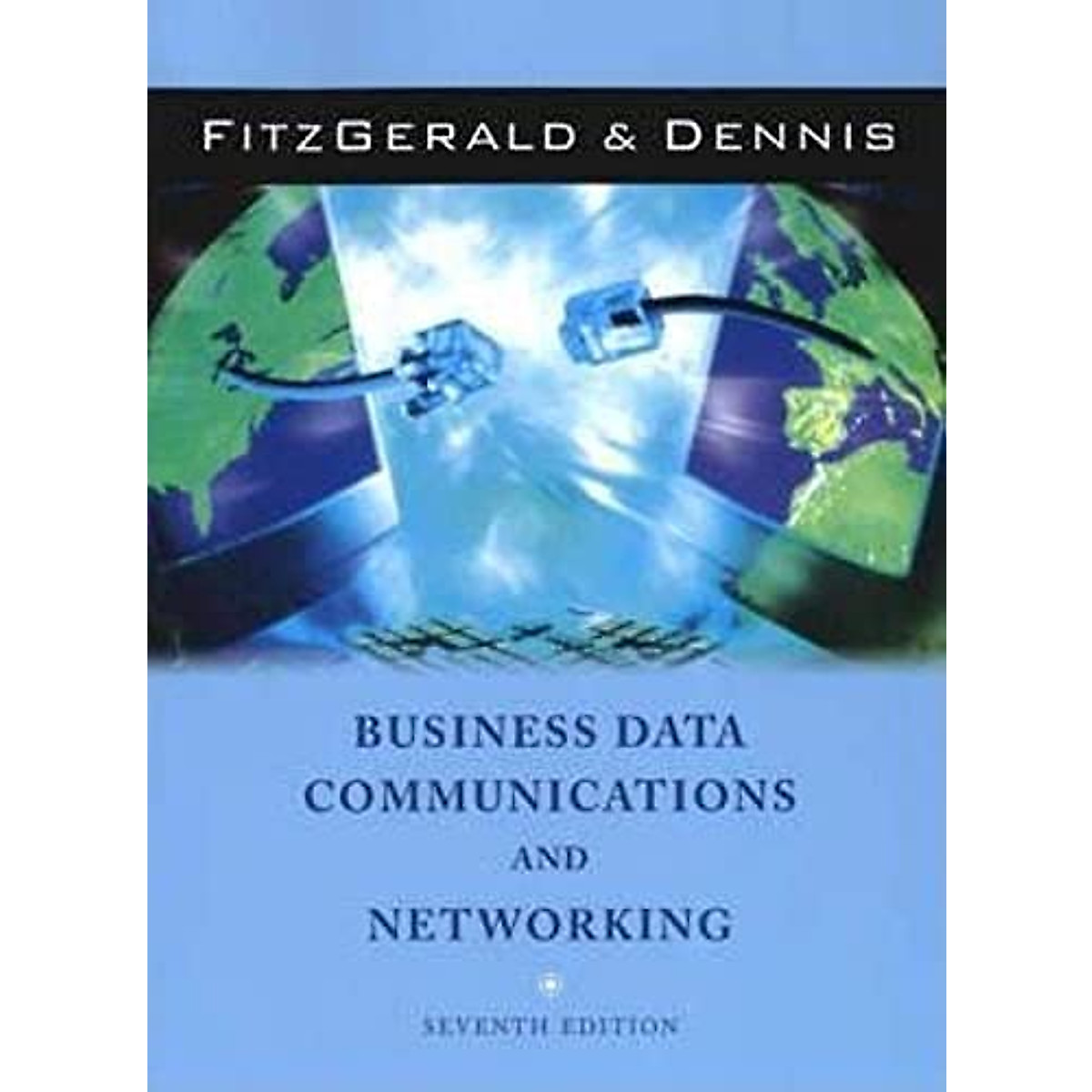 Business Data Communications and Networking