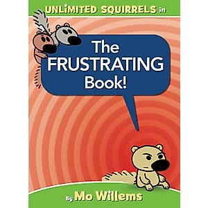 The FRUSTRATING Book! (Unlimited Squirrels)