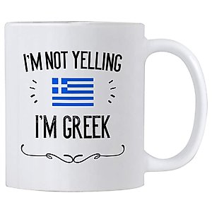 Funny Greek Souvenirs and Gifts. I'm Not Yelling I'm Greek11 oz Coffee Mug. Gift Idea for Men and Women From Greece Featuring the Country Flag. (White)