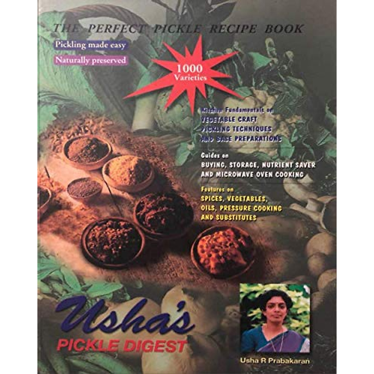 Usha's Pickle Digest: The Perfect Pickle Recipe Book